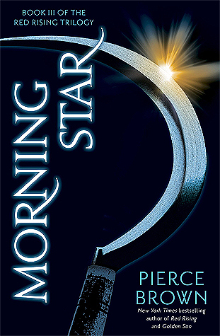 Morning Star (Red Rising #3) – Pierce Brown – Pages, Plots, & Pints
